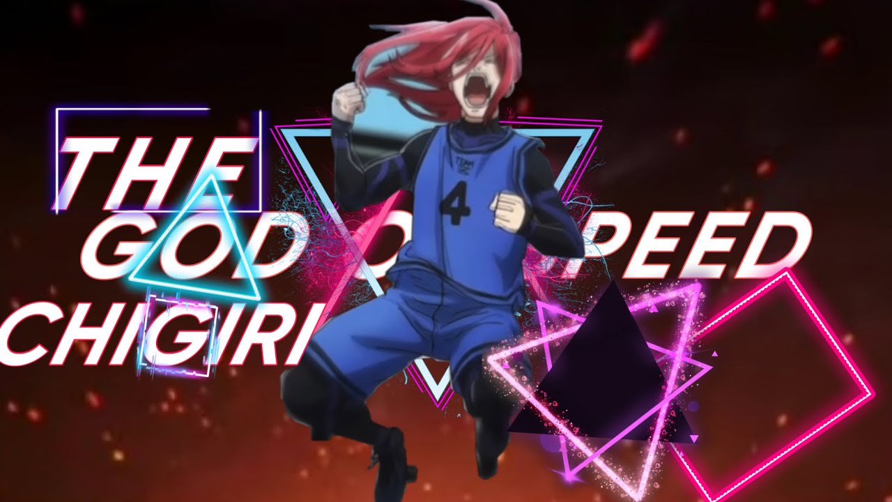 GOD OF SPEED.. BLUE LOCK EDIT/AMV/CHIGIRI - YouTube