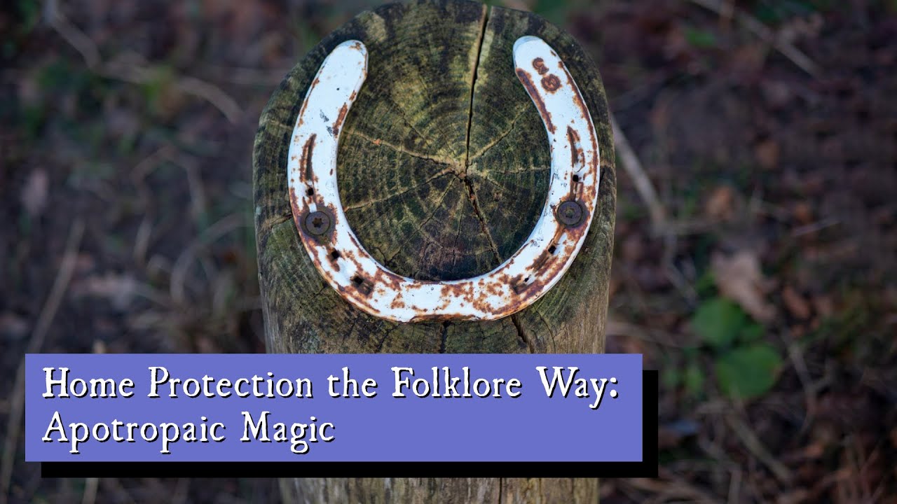 Home Protection the Folklore Way: Apotropaic Magic - YouTube