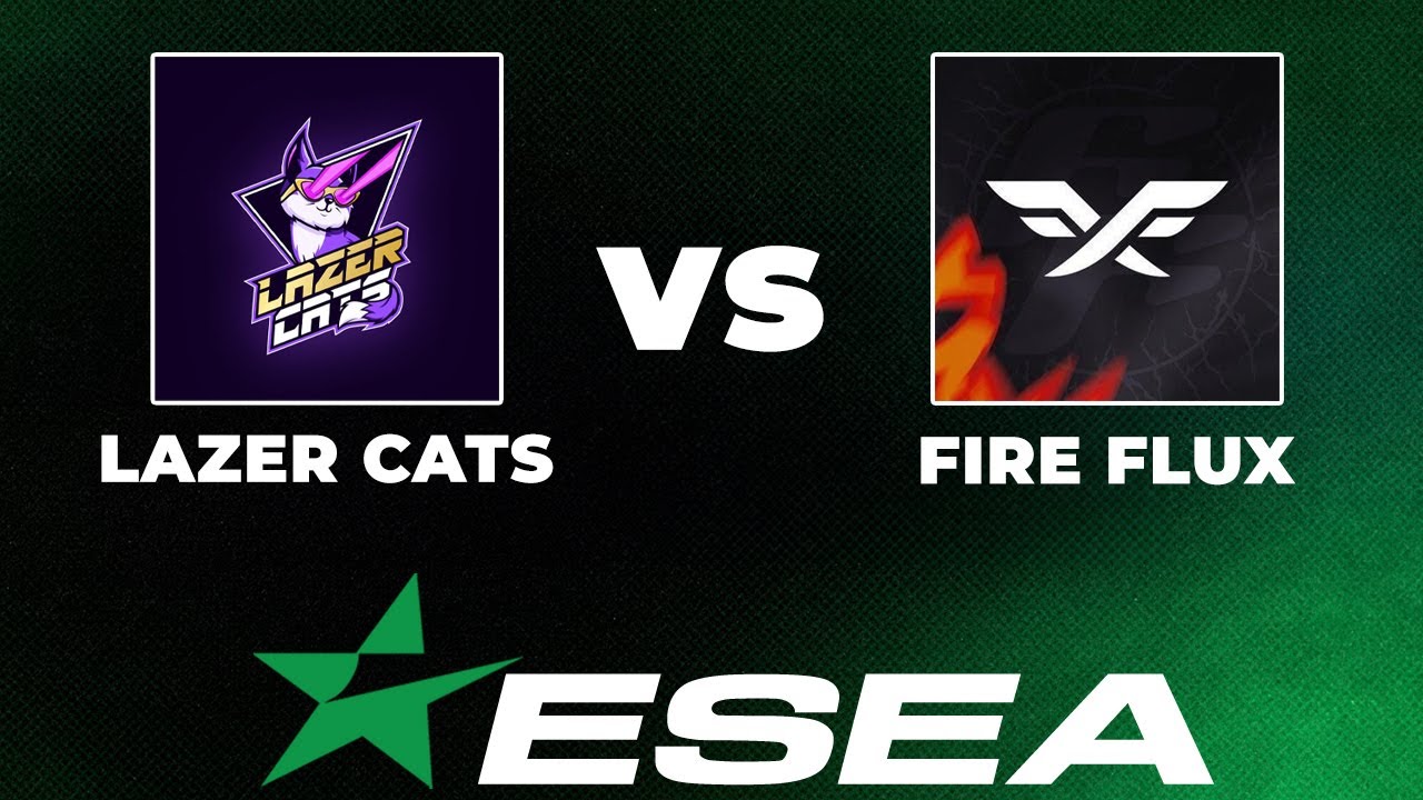 🔴LIVE: Lazer Cats vs Fire Flux | ESEA Advanced Europe - YouTube