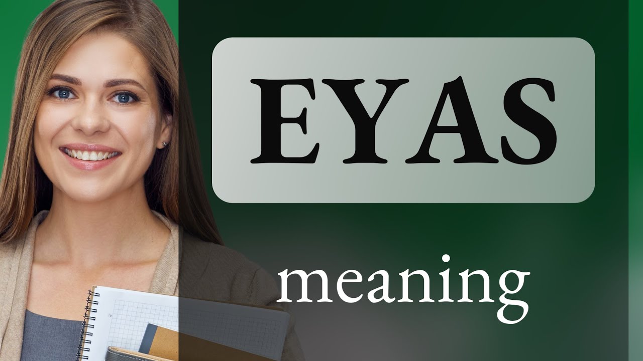Eyas — what is EYAS definition - YouTube
