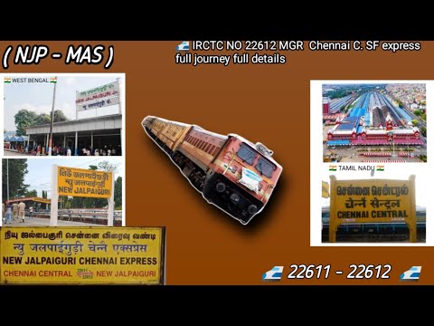 22612 MGR Chennai C. SF express full journey | new jalpaiguri to ...