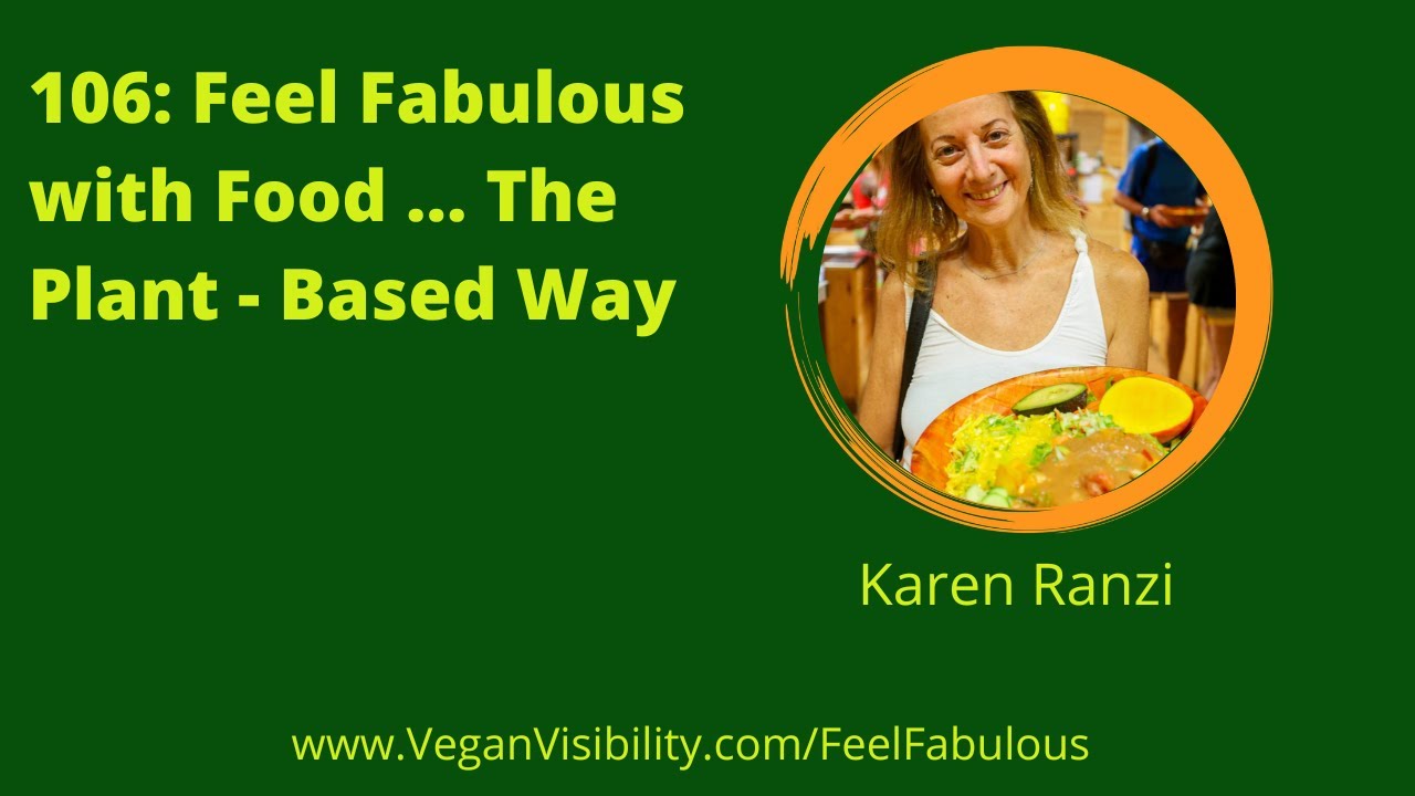 106: Feel Fabulous with Food… The Plant-Based Way - YouTube