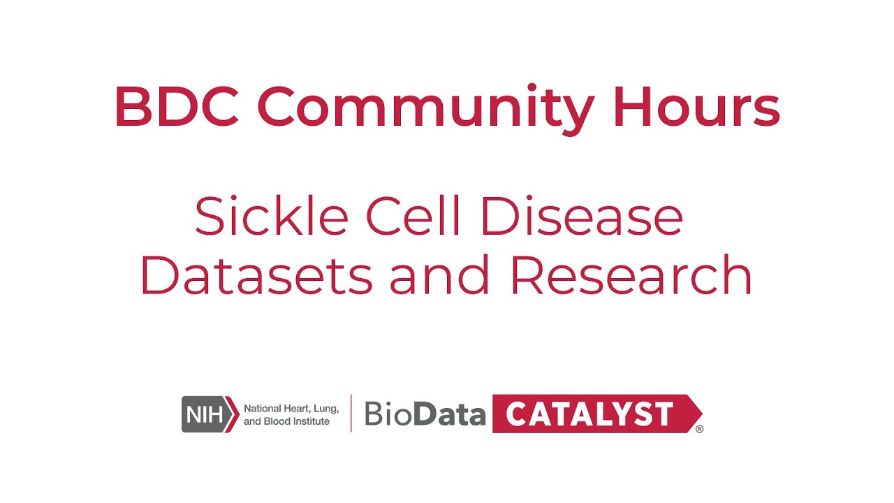 Sickle Cell Disease Datasets and Research in BDC - YouTube