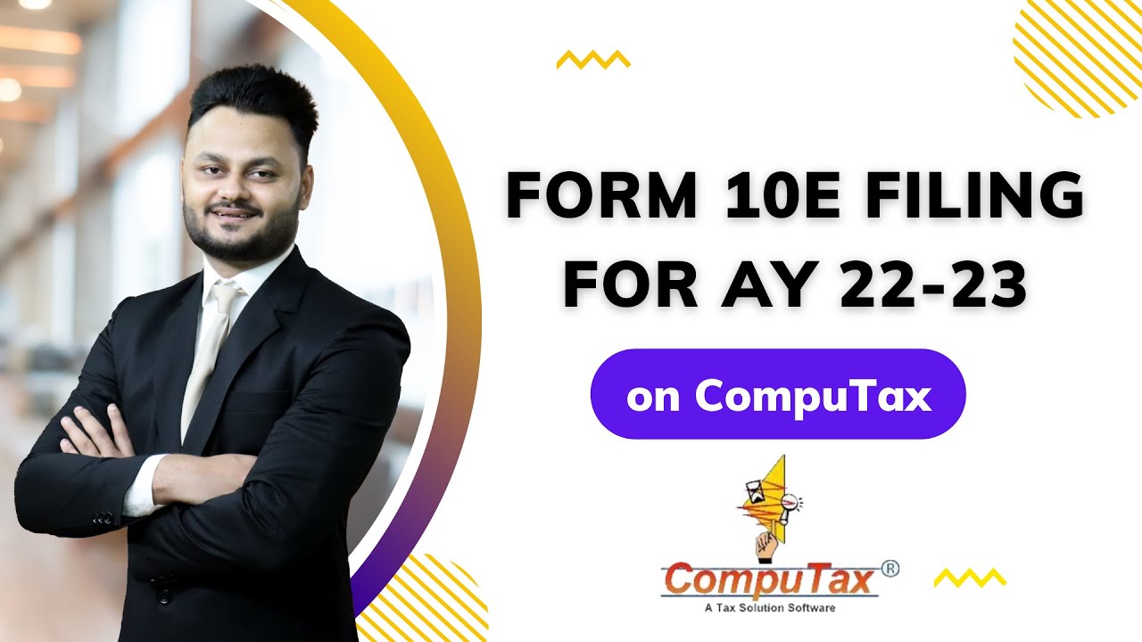 Form 10E Filing through CompuTax ft @skillvivekawasthi - YouTube