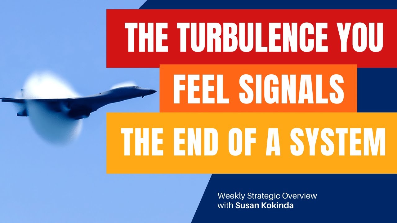 The Turbulence You are Feeling Signals the End of the System - YouTube