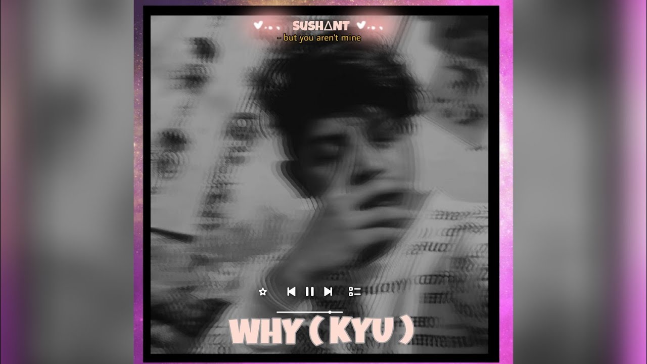 SUSHANT - WHY (KYU) (Prod. dismas xavier) Sad lofi R&B 2022 VIDEO MUSIC ...