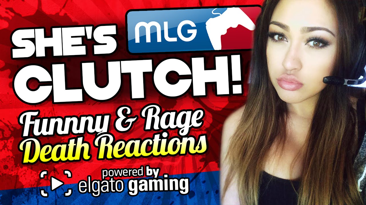 She's MLG CLUTCH! | Funny & Rage Death Reactions Powered by ...
