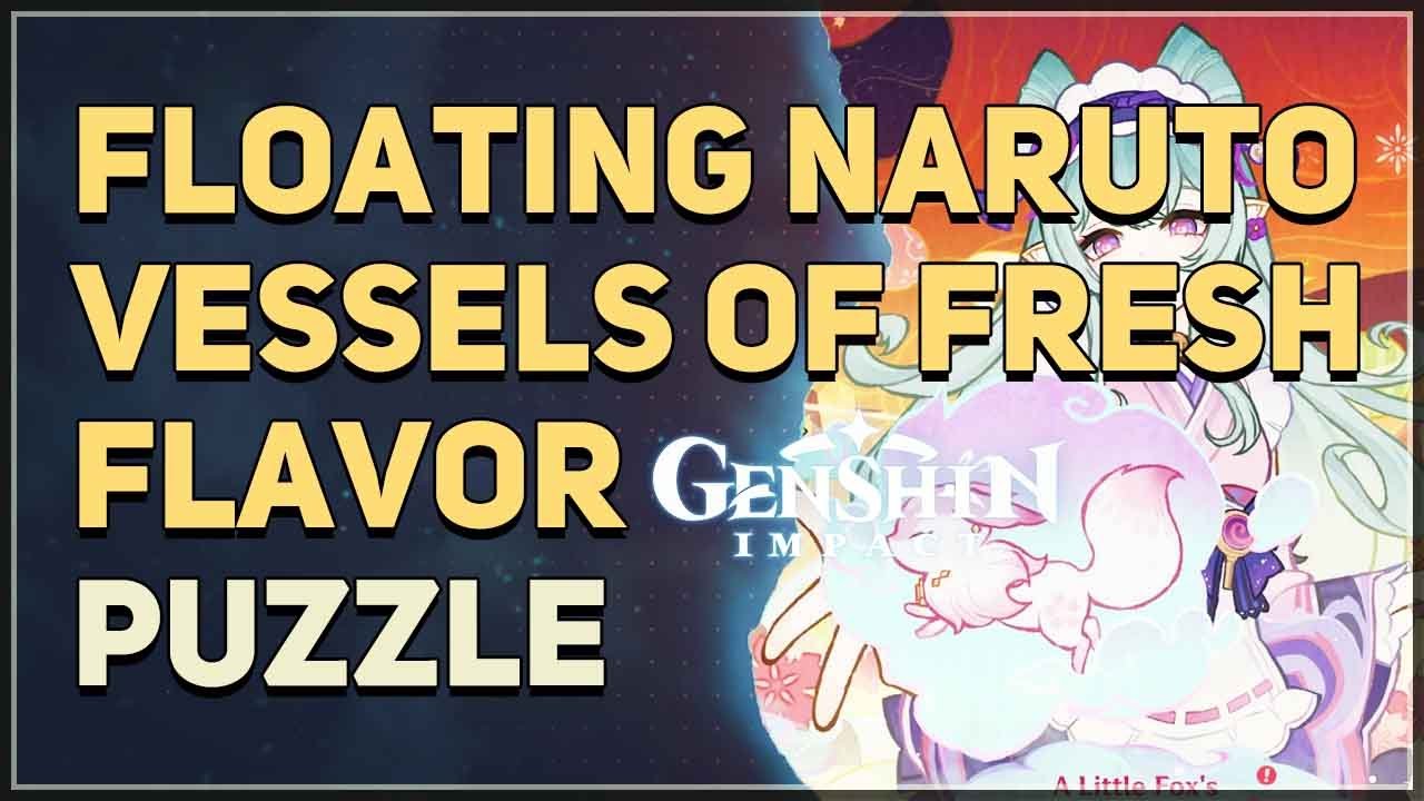 Floating Naruto? Vessels of Fresh Flavor! Genshin Impact - YouTube
