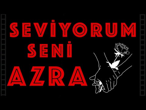 Seviyorum Seni AZRA - Sevgiliye İsme Özel Aşk Şarkısı | (2021)
