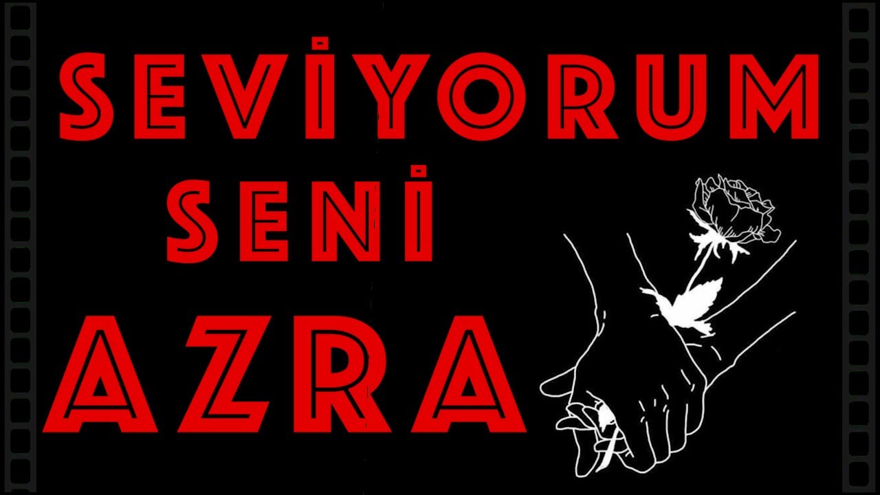Seviyorum Seni AZRA - Sevgiliye İsme Özel Aşk Şarkısı | (2021) - YouTube