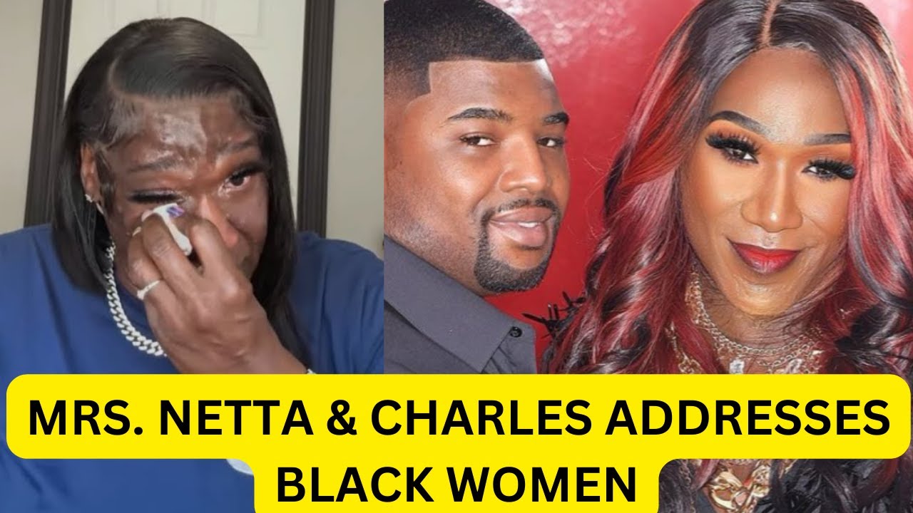 Mrs. Netta & Charles Addresses Black Women!!!! - YouTube