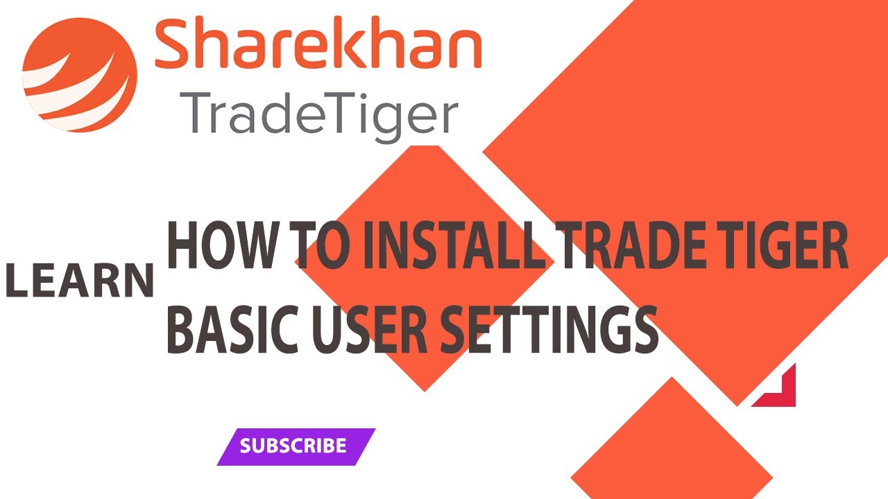 Trade Tiger Installation , Basic User Settings: A Step-by-Step Guide ...
