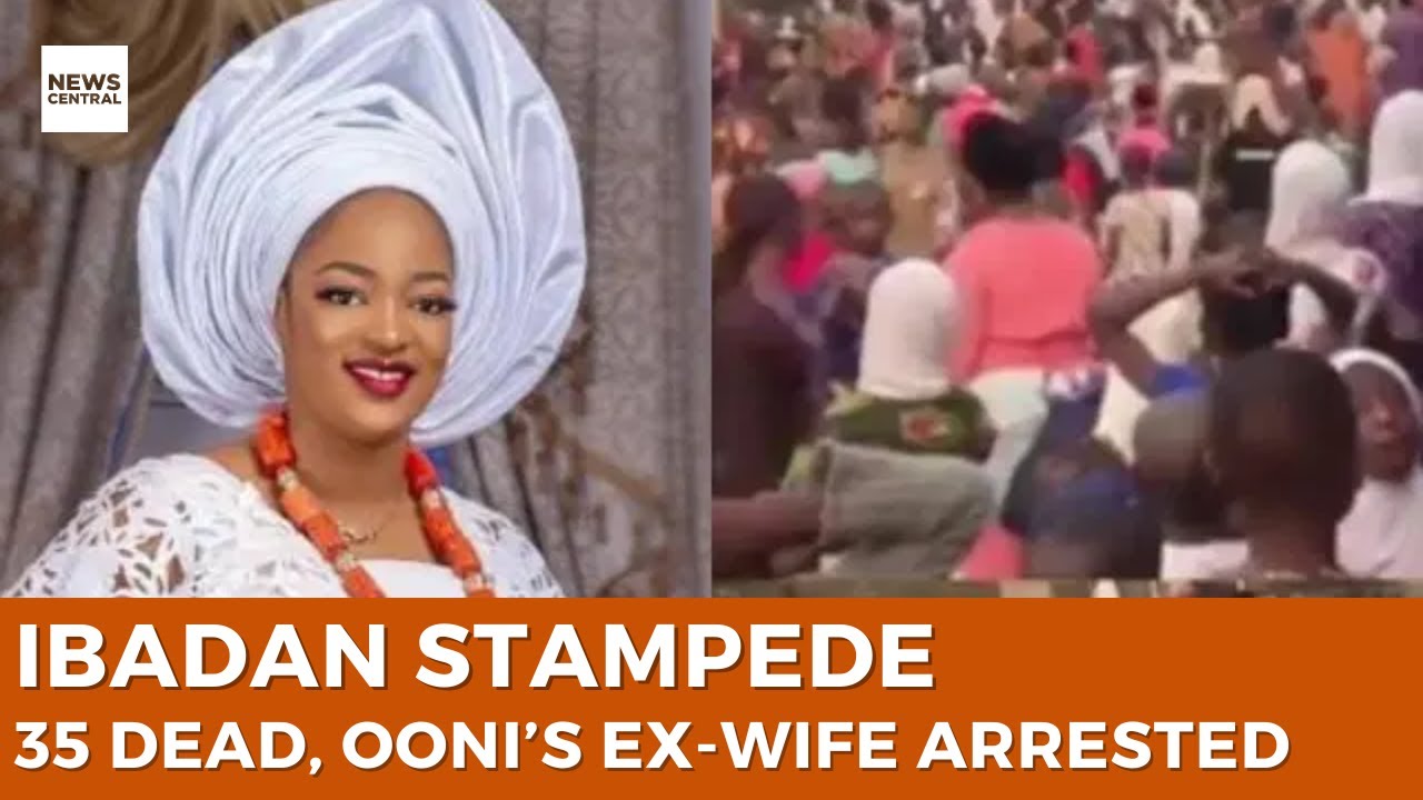 Ibadan Stampede: 35 Minors Dead, Ooni’s Ex-Wife Arrested - YouTube