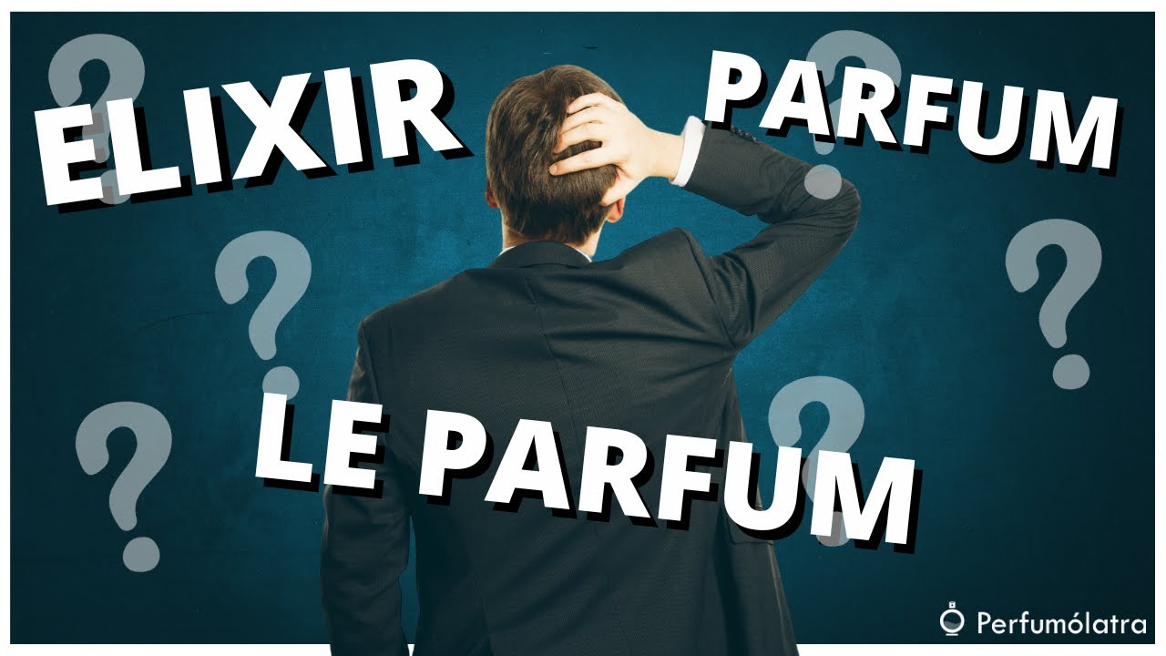 PERFUMES ELIXIR SÃO MELHORES? LE PARFUM É SEMPRE UM PARFUM? - YouTube