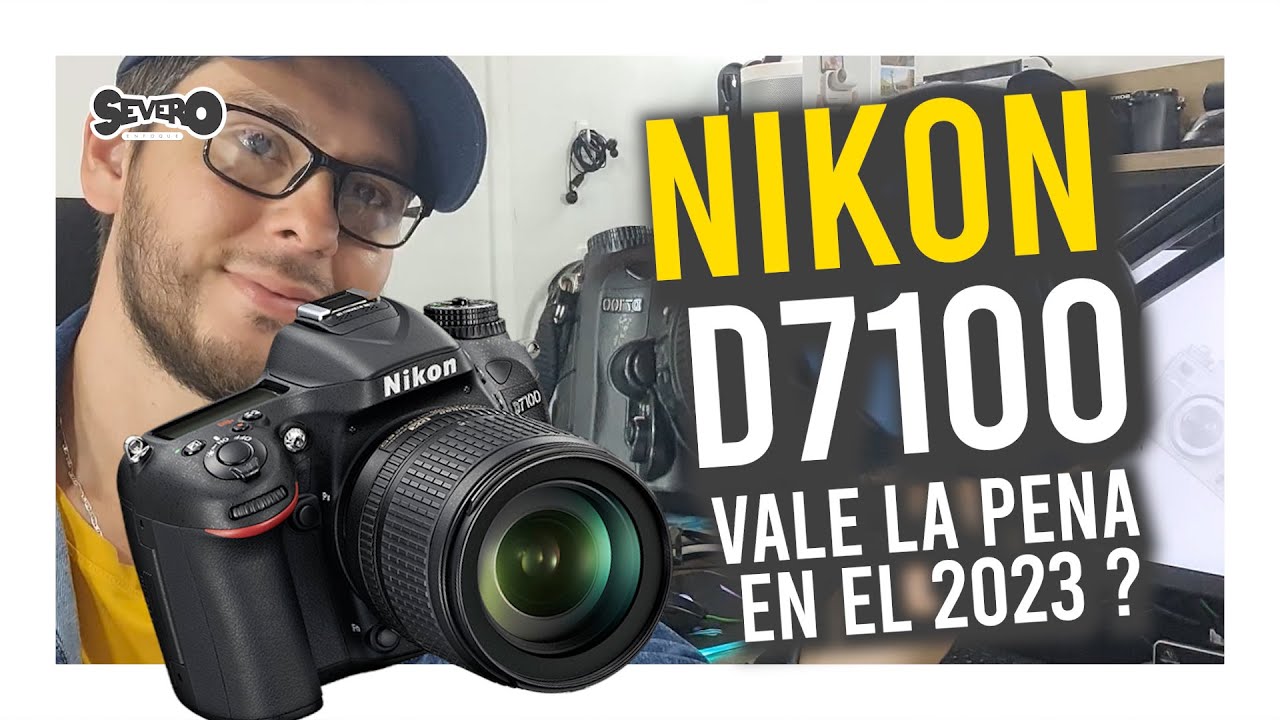 NIKON D7100 - ¿ VALE LA PENA EN EL 2024 ? - YouTube