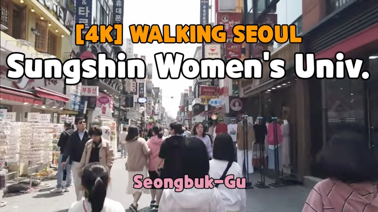 [4K] Walking around Sungshin Women's Univ. Station in Seoul, Korea ...