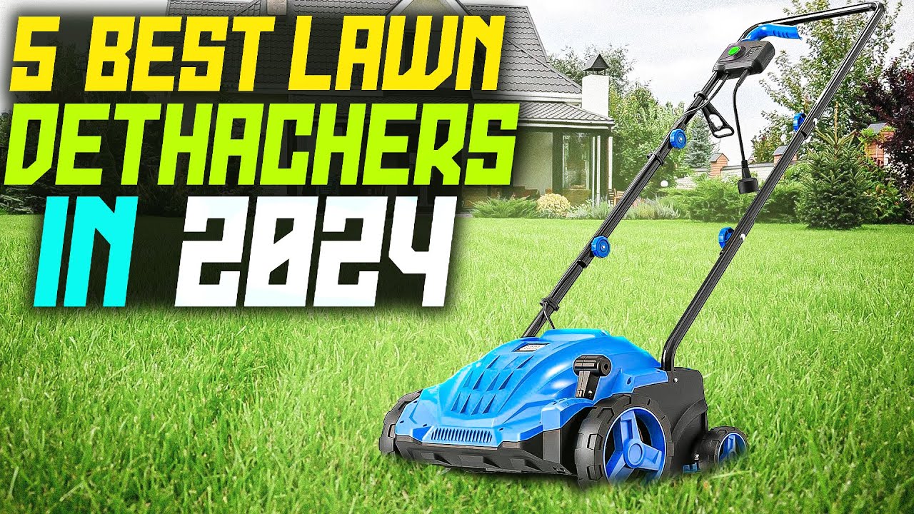 5 Best Lawn Dethatchers in 2024 | Best Lawn Dethatcher 2024 - YouTube