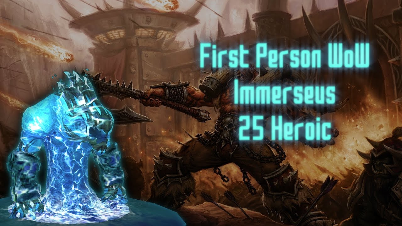 First Person WoW - Immerseus 25 Heroic - YouTube