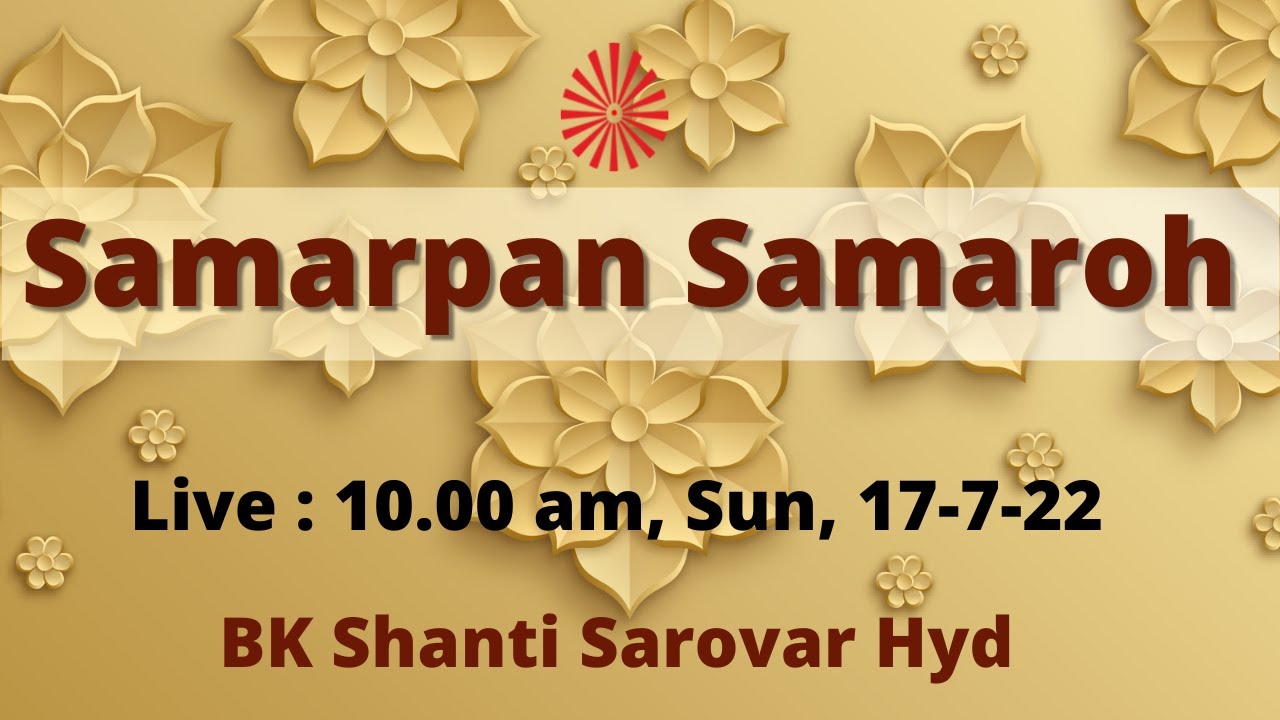 Live: Samarpan Samaroh | Sunday, 10 am , 17-7-22 - YouTube