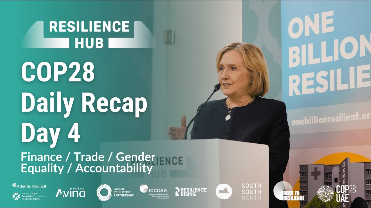 Day 4 Recap | COP28 Resilience Hub - YouTube