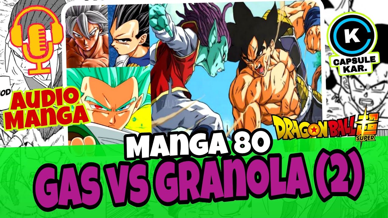 Manga 80 Gas vs Granola (2) / Manga Narrado / Dragón Ball Super - YouTube
