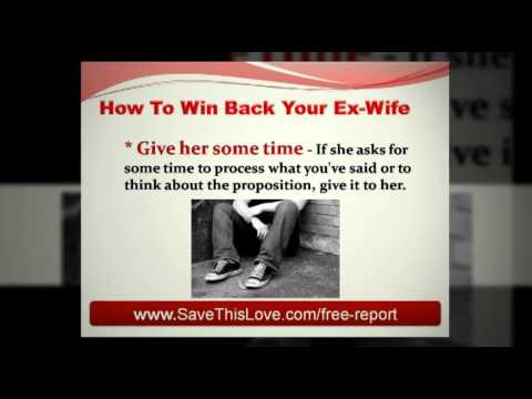 How To Win Back Your Ex-Wife - YouTube