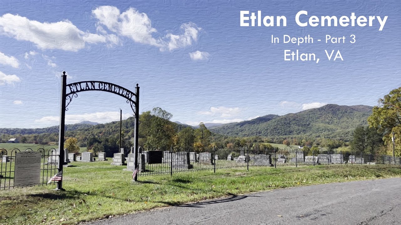 Etlan Cemetery - In Depth - Part 3 - Etlan, VA - YouTube