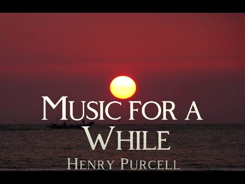 "Music for a While" Henry Purcell 《暫時的音樂》 ,英國 巴洛克作曲家 - YouTube