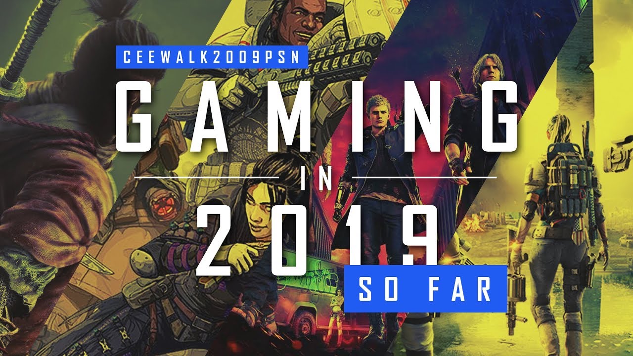 Gaming in 2019 so far | Top 5 games 2019 | Montage - YouTube