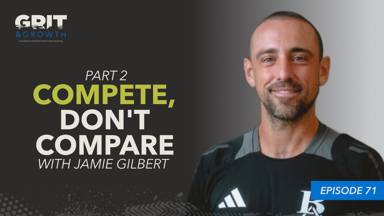 E.71 | Jamie Gilbert - Compete, Don’t Compare (Part Two) - YouTube