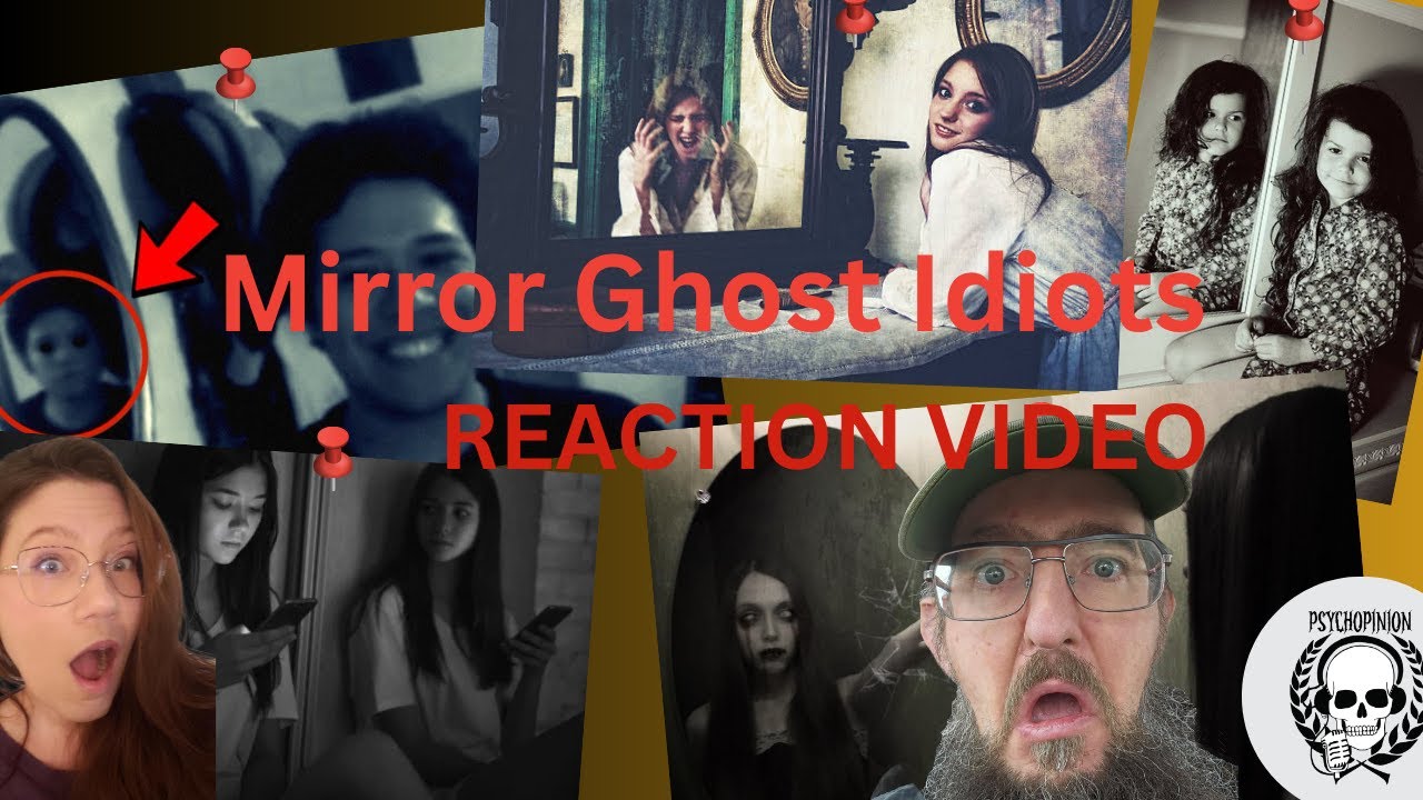 Ghost Video Reaction Mirror Ghost Idiots - YouTube