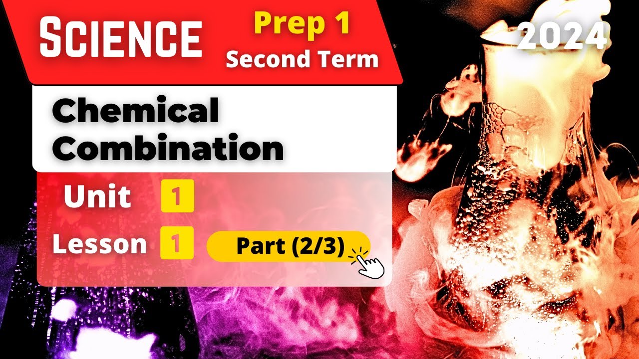 Chemical Combination | Prep.1 | Unit 1 - Lesson 1 - Part (2/3 ...