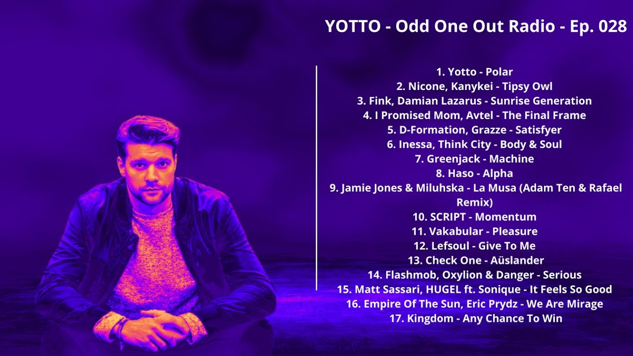 YOTTO - Odd One Out Radio - Ep. 028 with tracklist - YouTube