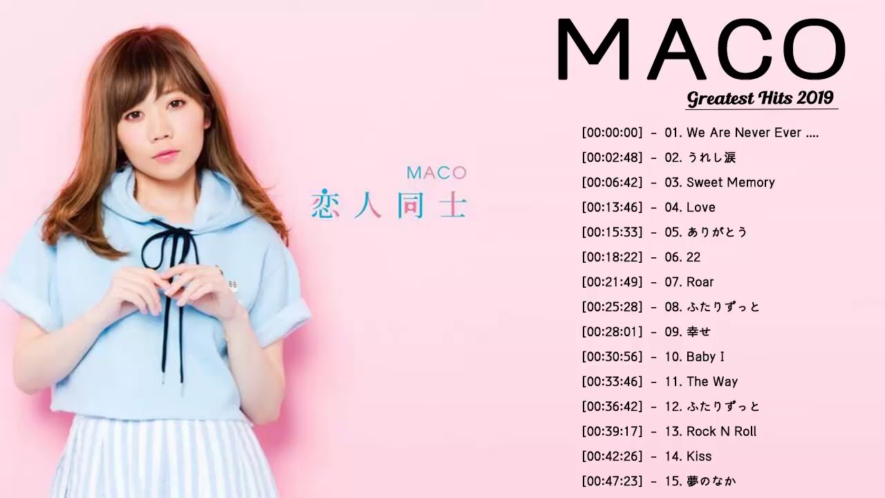 MACO おすすめ曲メドレー ♥♥MACOメドレー作業用bgm【厳選集】♥♥【作業用】 MACO名曲メドレー - YouTube