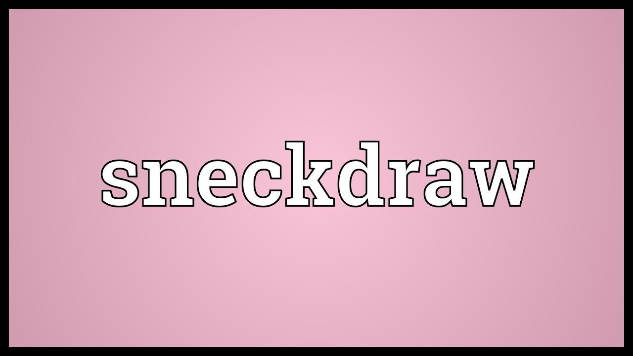Sneckdraw Meaning - YouTube