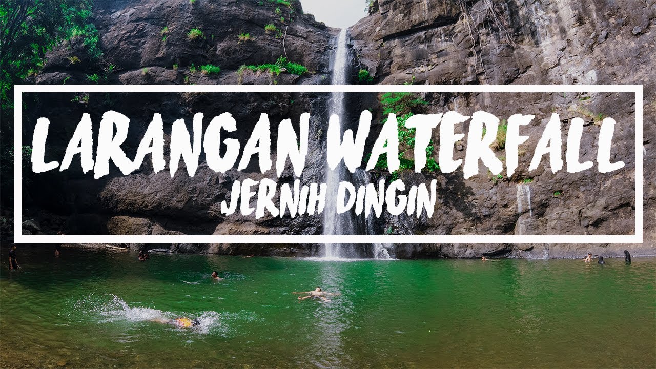 Curug Larangan "Air Terjun Jernih, Mandi pun Nyaman" || Palabuhanratu ...