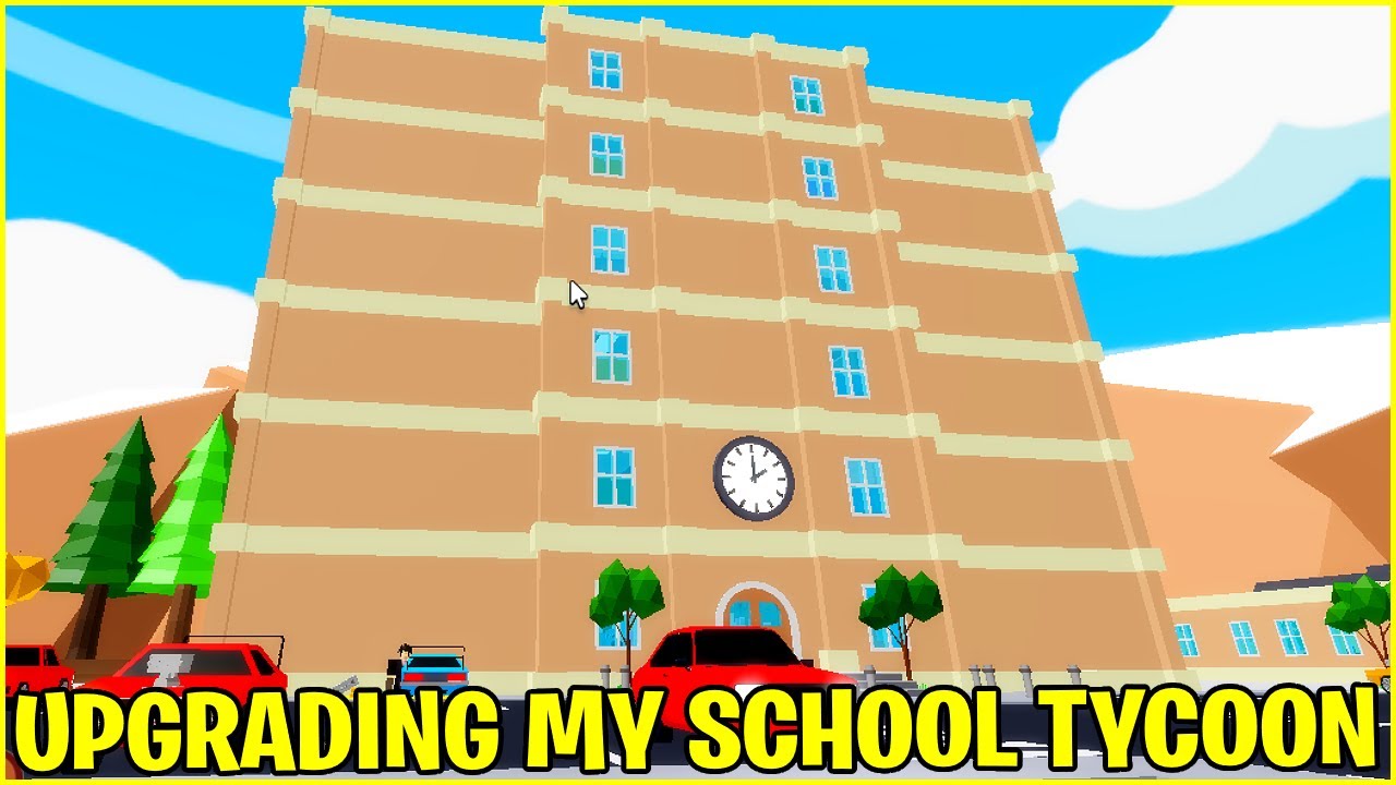 UPGRADING MY SCHOOL TYCOON ROBLOX YouTube upgrading-my-school-tycoon-roblox-youtube