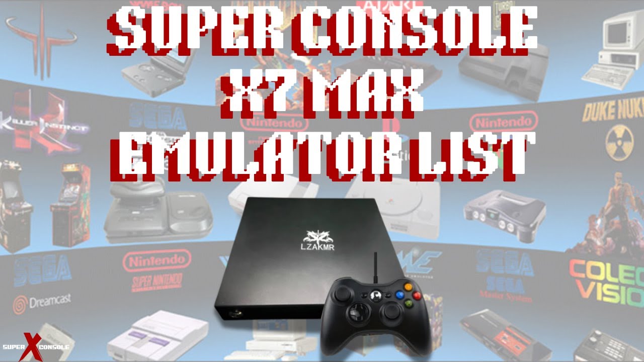 SUPER CONSOLE X7 MAX VIDEO GAME SYSTEMS EMULATOR LIST 😯 - YouTube