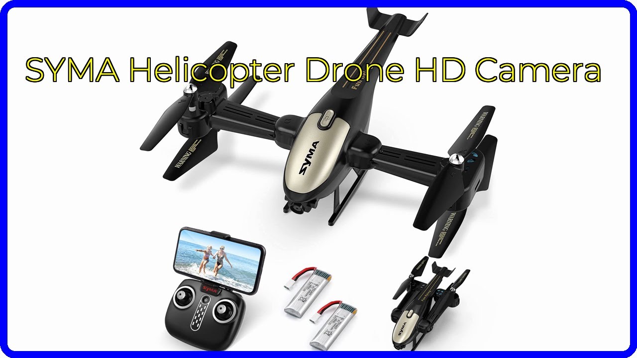 REVIEW (2025): SYMA Helicopter Drone HD Camera. ESSENTIAL details ...
