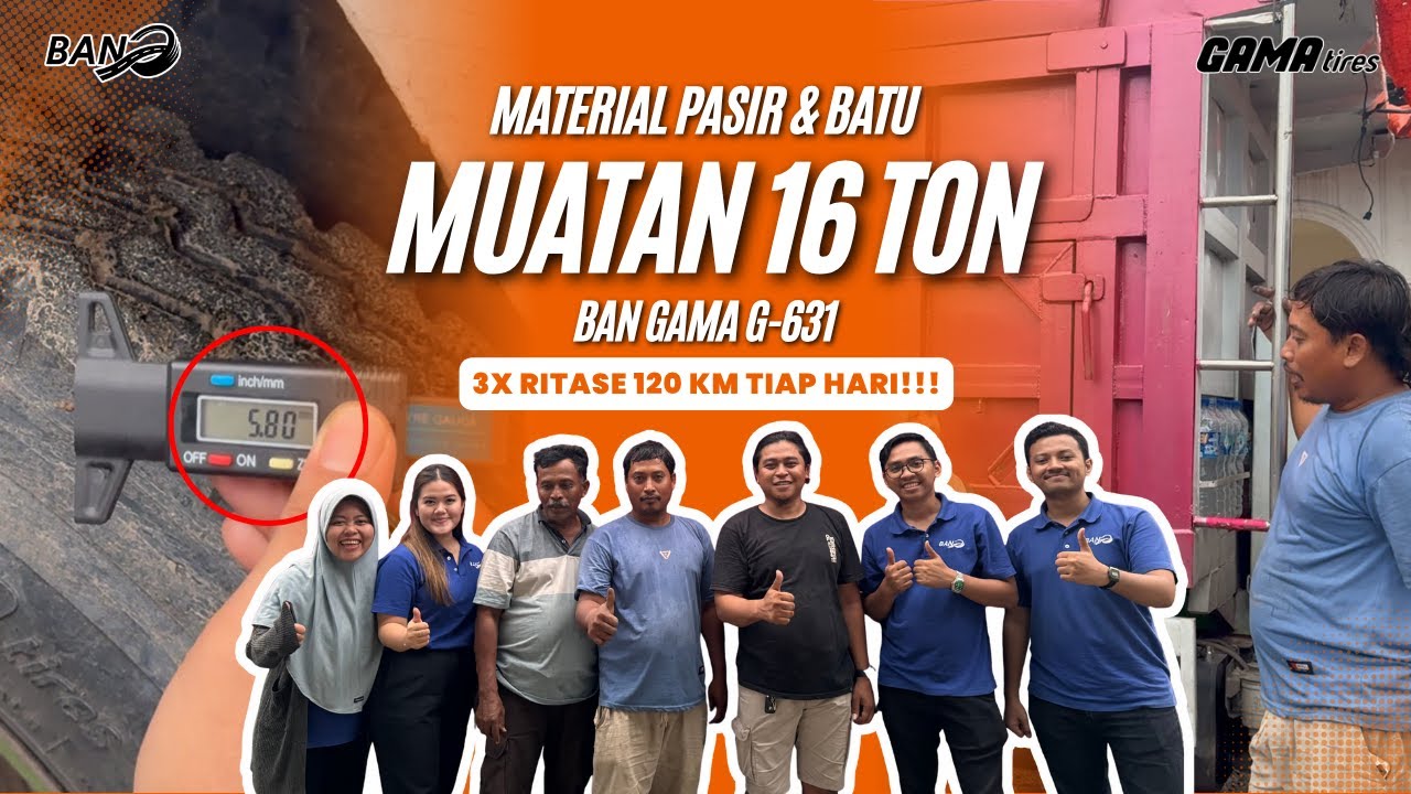 BAN TRUK GAMA TAHAN MUATAN PASIR DAN BATU 16 TON, 3 KALI RITASE 120 KM ...