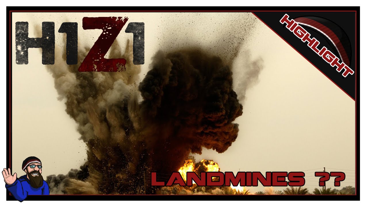 H1Z1 - So...Landmines Work - YouTube