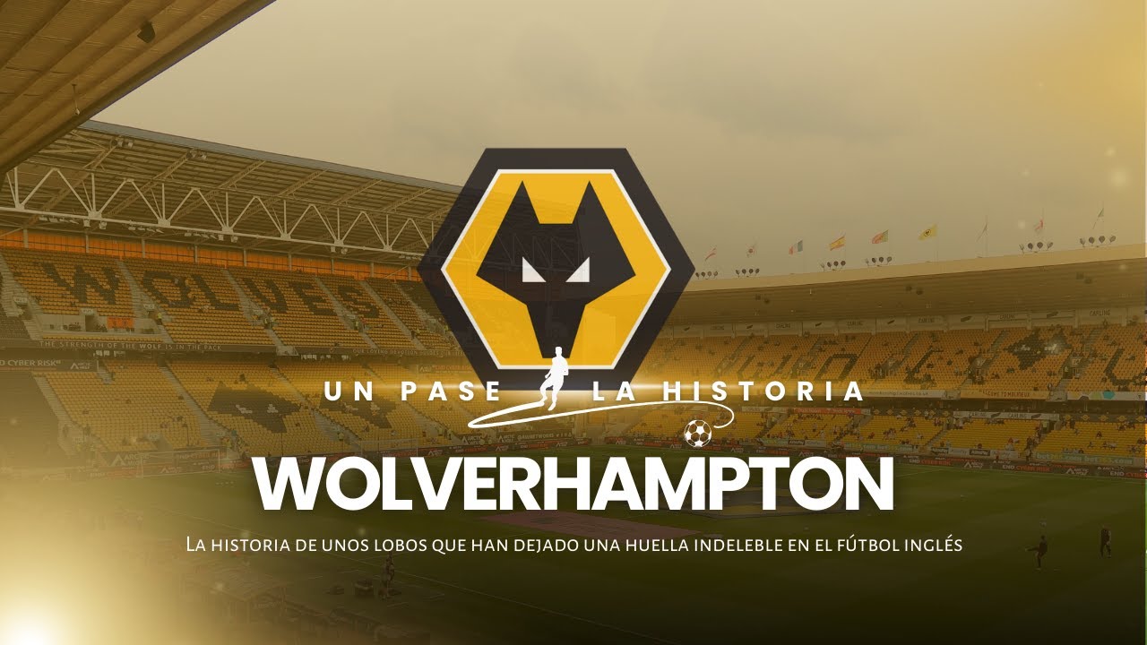 La Historia Dorada del Wolverhampton FC | Más Fútbol - YouTube