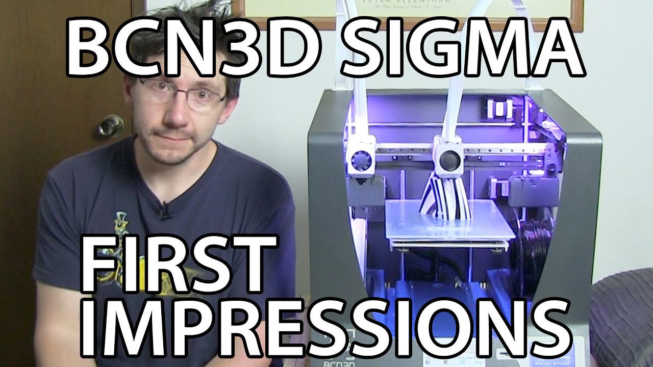 BCN3D Sigma 3D Printer First Impressions - YouTube