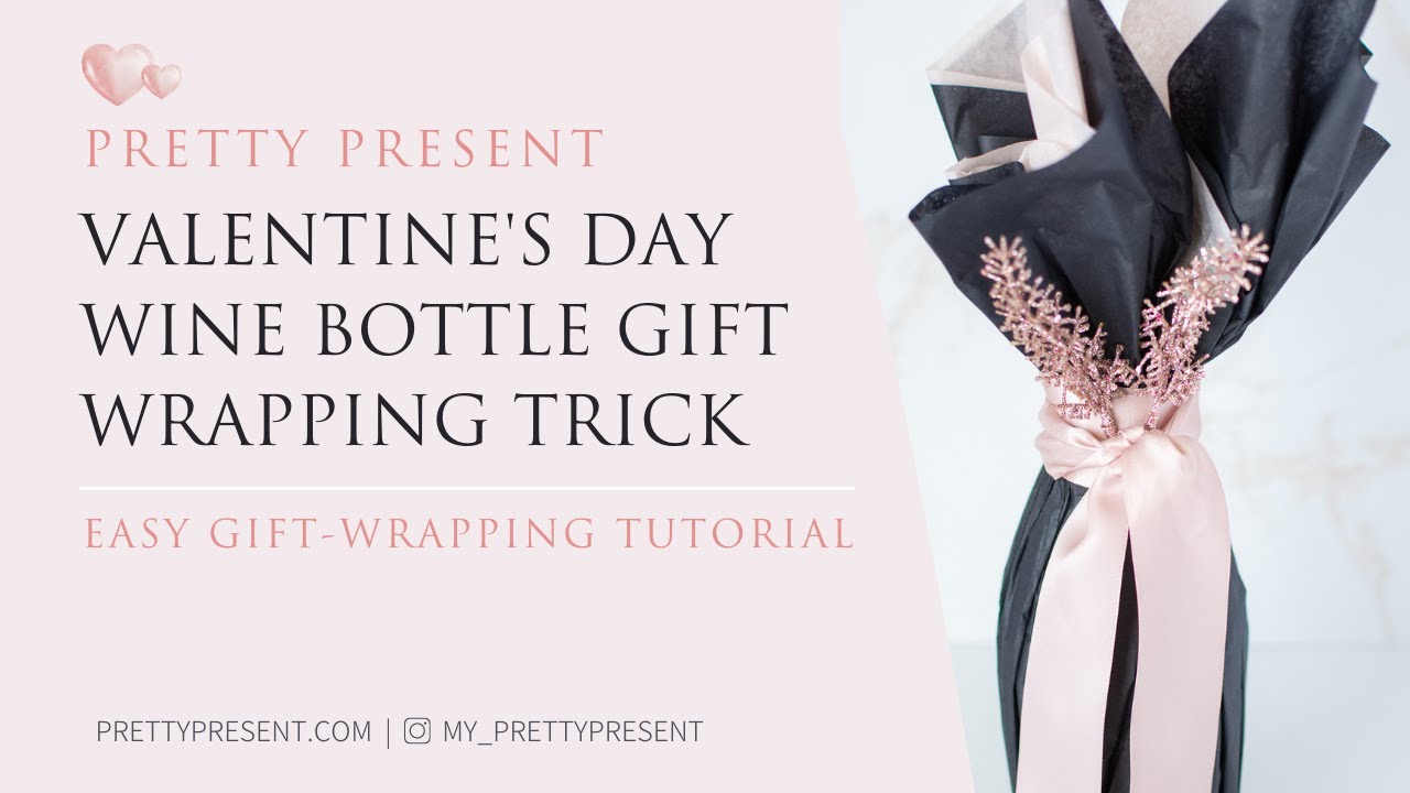Valentine’s Day Wine Bottle Gift Wrapping Trick – Gift Wrapping How To ...