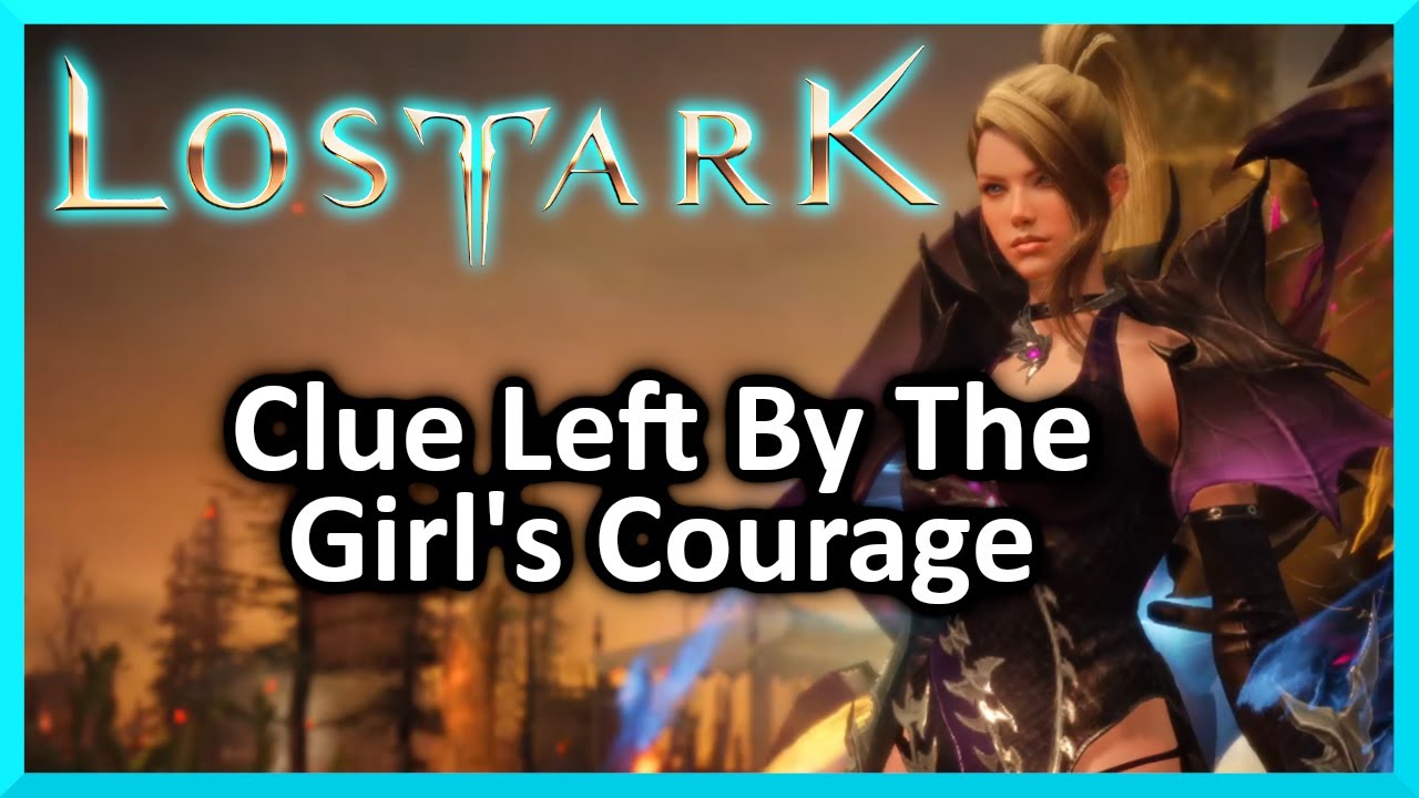 Clue Left By The Girl's Courage - Lost Ark - YouTube