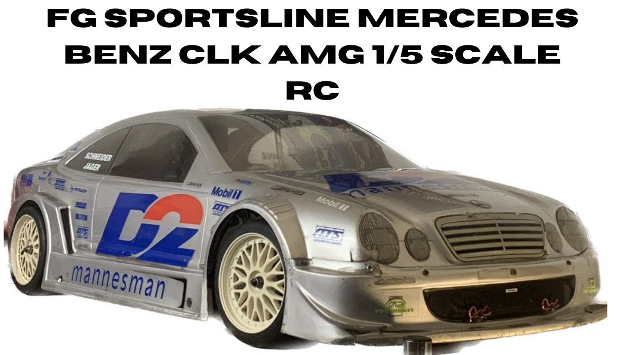 FG SPORTSLINE MERCEDES BENZ CLK AMG TOURING CAR 1/5 scale 2-stroke gas ...