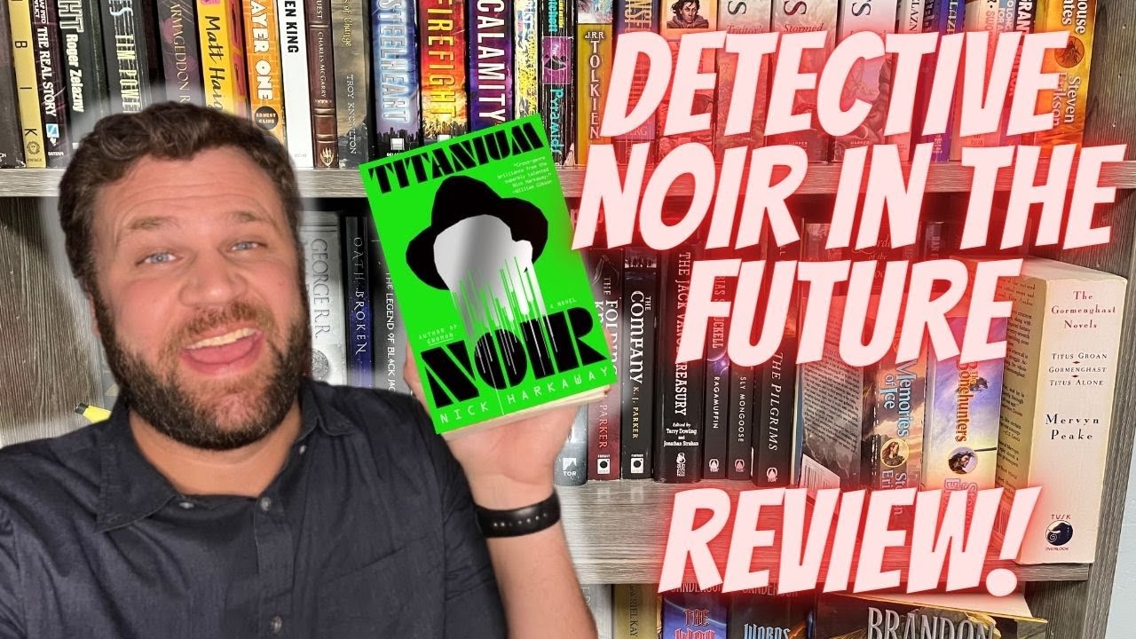 Futuristic Detective Noir Thriller! (Titanium Noir Book Review - No ...
