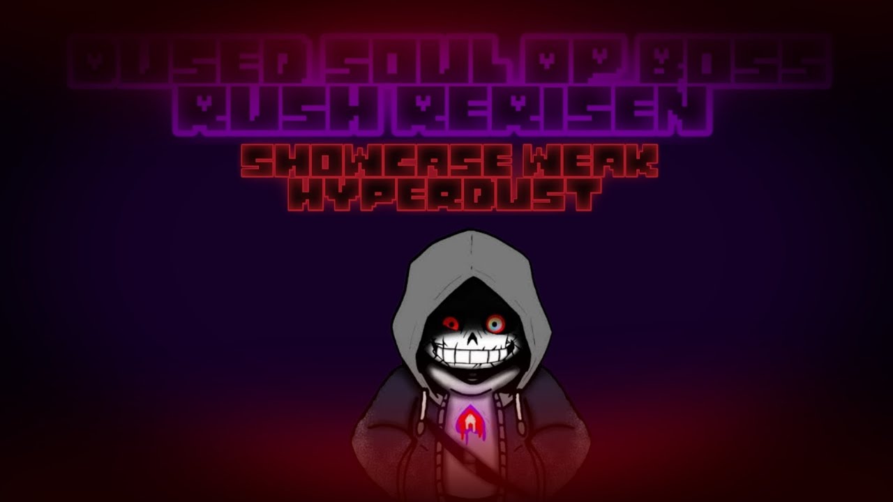 Dusted Soul OPs Boss Rush:RERISEN [SHOWCASE WEAK HYPERDUST] - YouTube