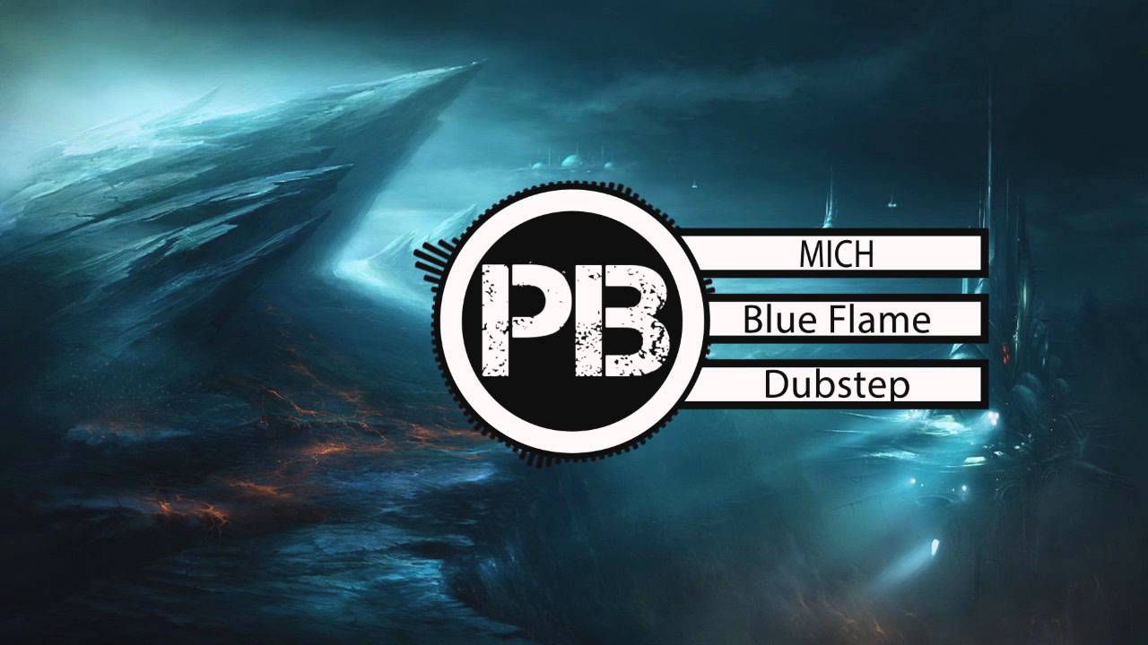 [Dubstep] MICH - Blue Flame - YouTube