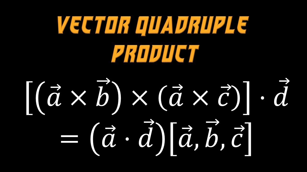 1 28 Review Of Vector Algebra Vector Product Of Four Vectors YouTube 1-28-review-of-vector-algebra-vector-product-of-four-vectors-youtube